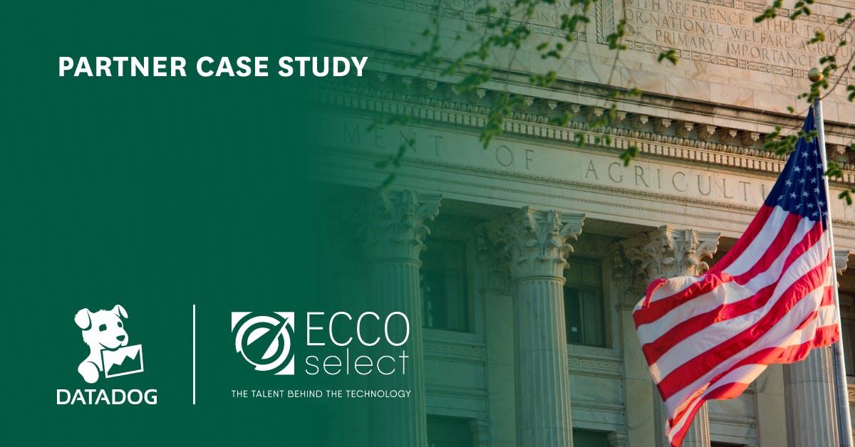 ECCO Select Uses Datadog to Enhance USDA's Digital Capabilities and ...
