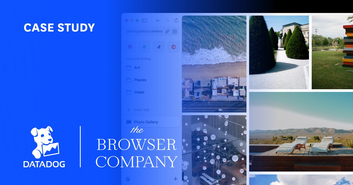 The Browser Company Uses Datadog to Accelerate Release Velocity With ...