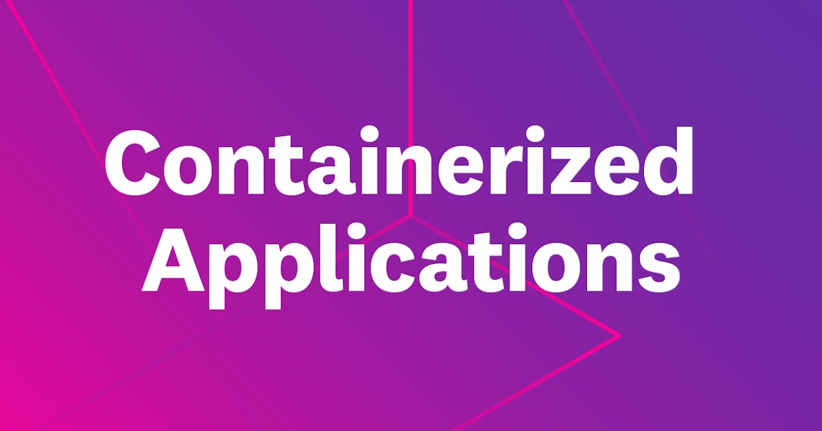 What Are Containerized Applications? | Datadog What Are Containerized Applications? | Datadog
