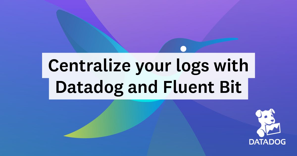 Centralize Your Logs With Datadog and Fluent Bit | Datadog