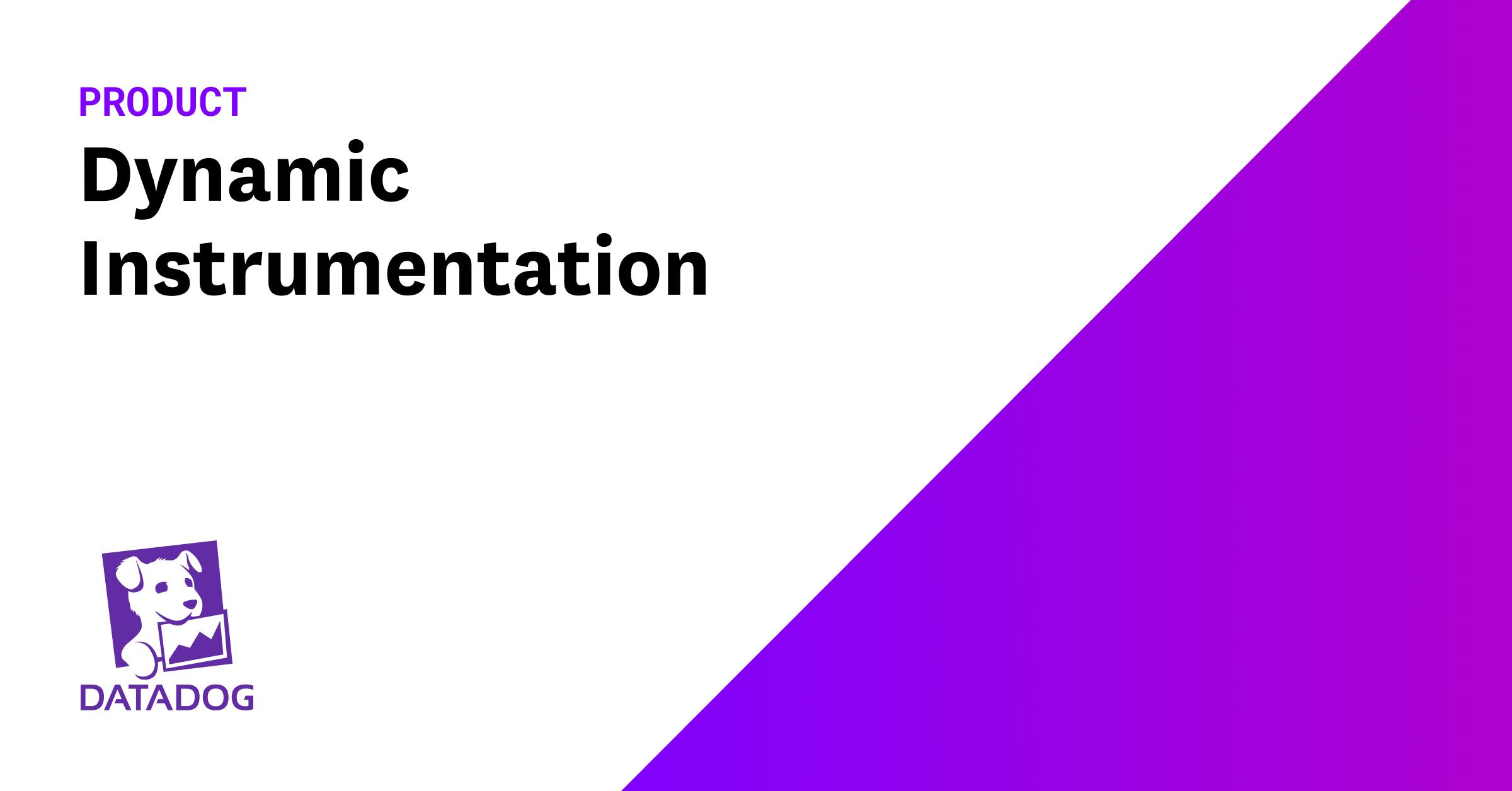 Dynamic Instrumentation | Datadog