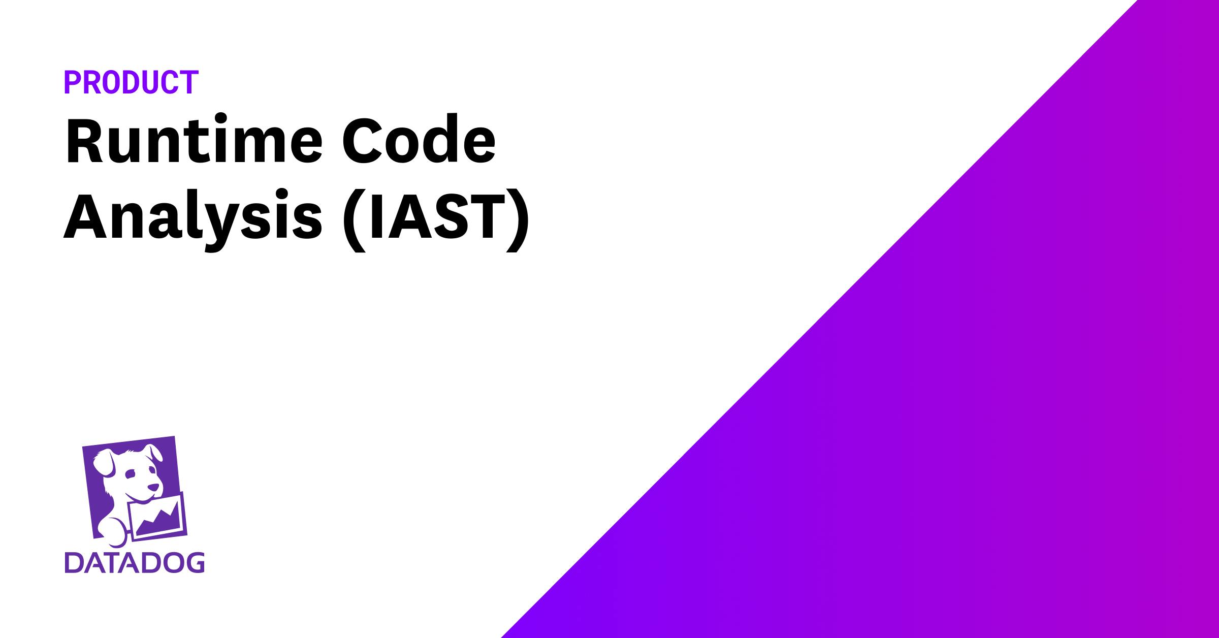 Runtime Code Analysis (IAST) | Datadog