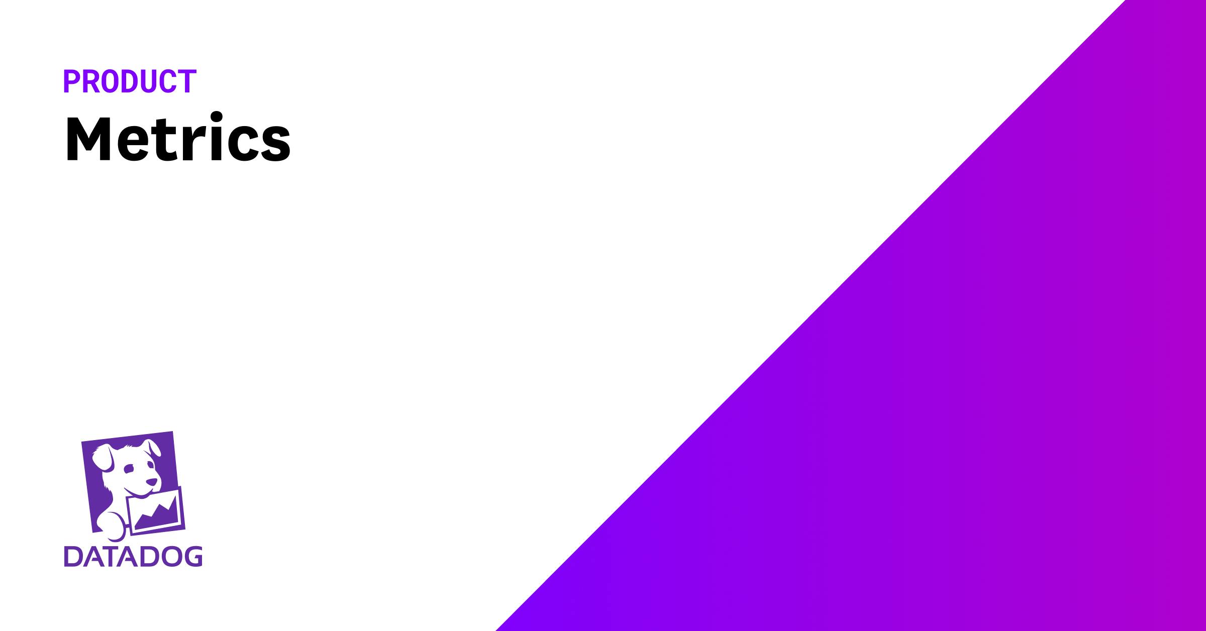 Metrics | Datadog