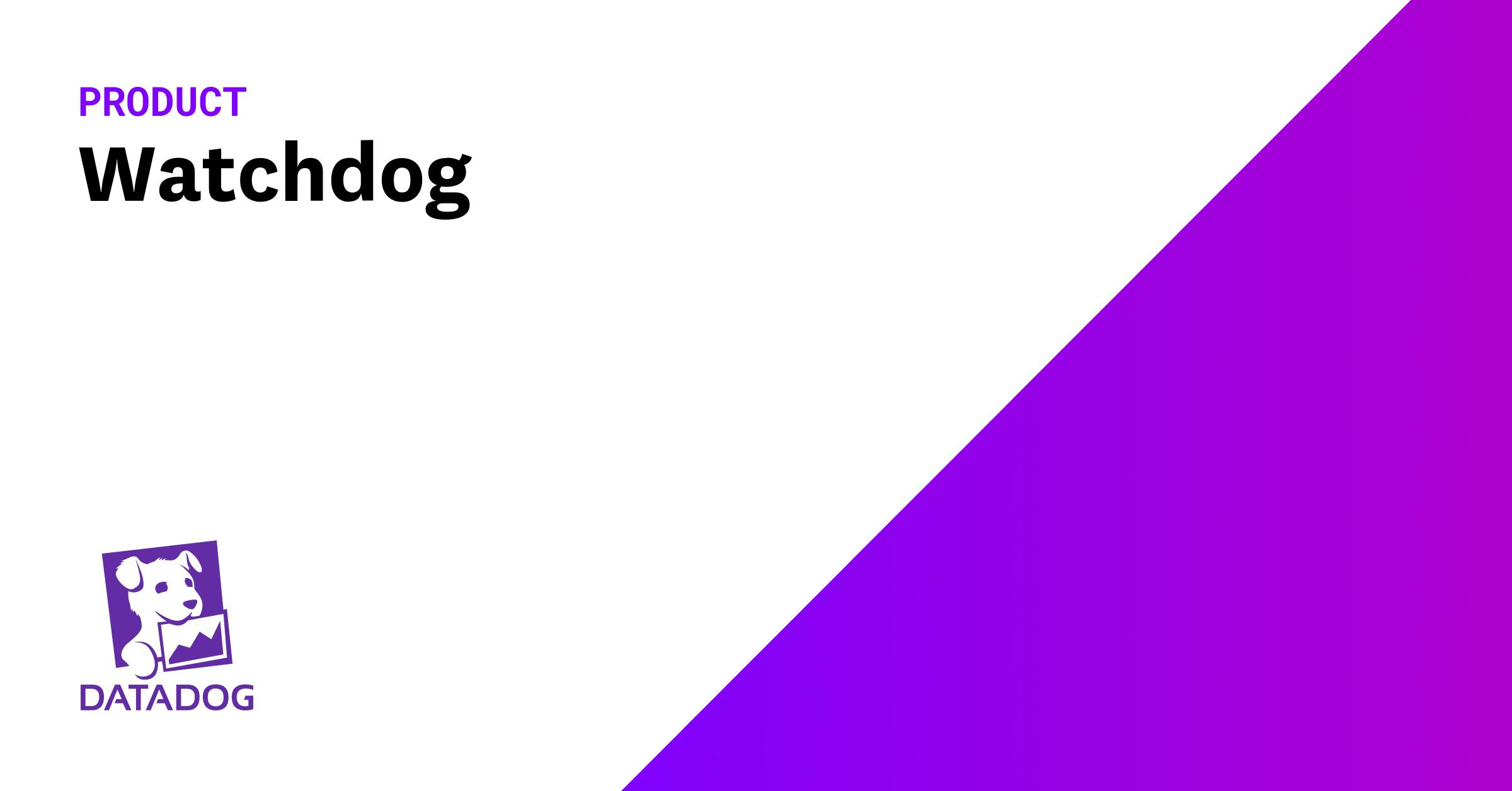 Watchdog | Datadog