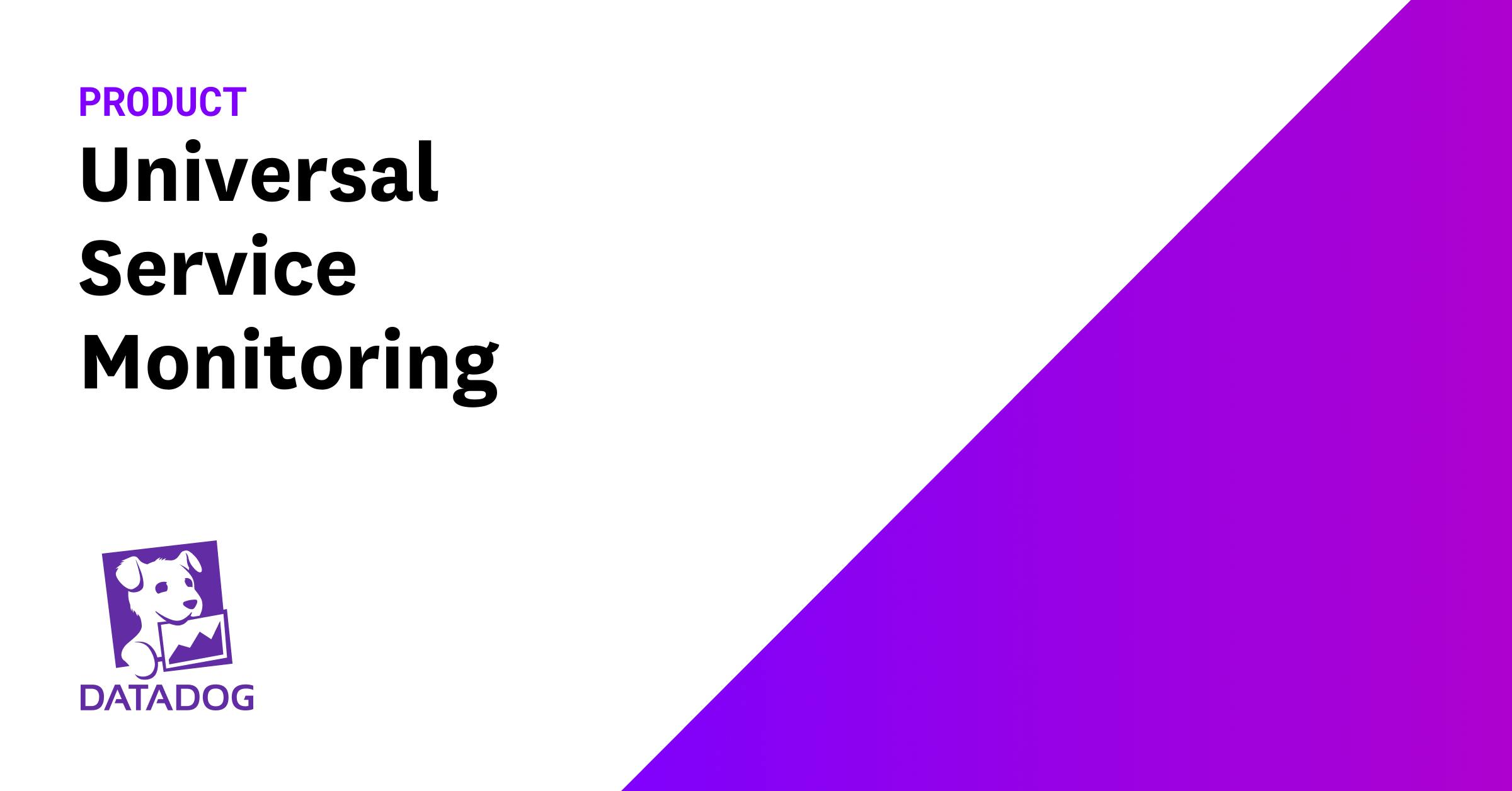 Universal Service Monitoring | Datadog