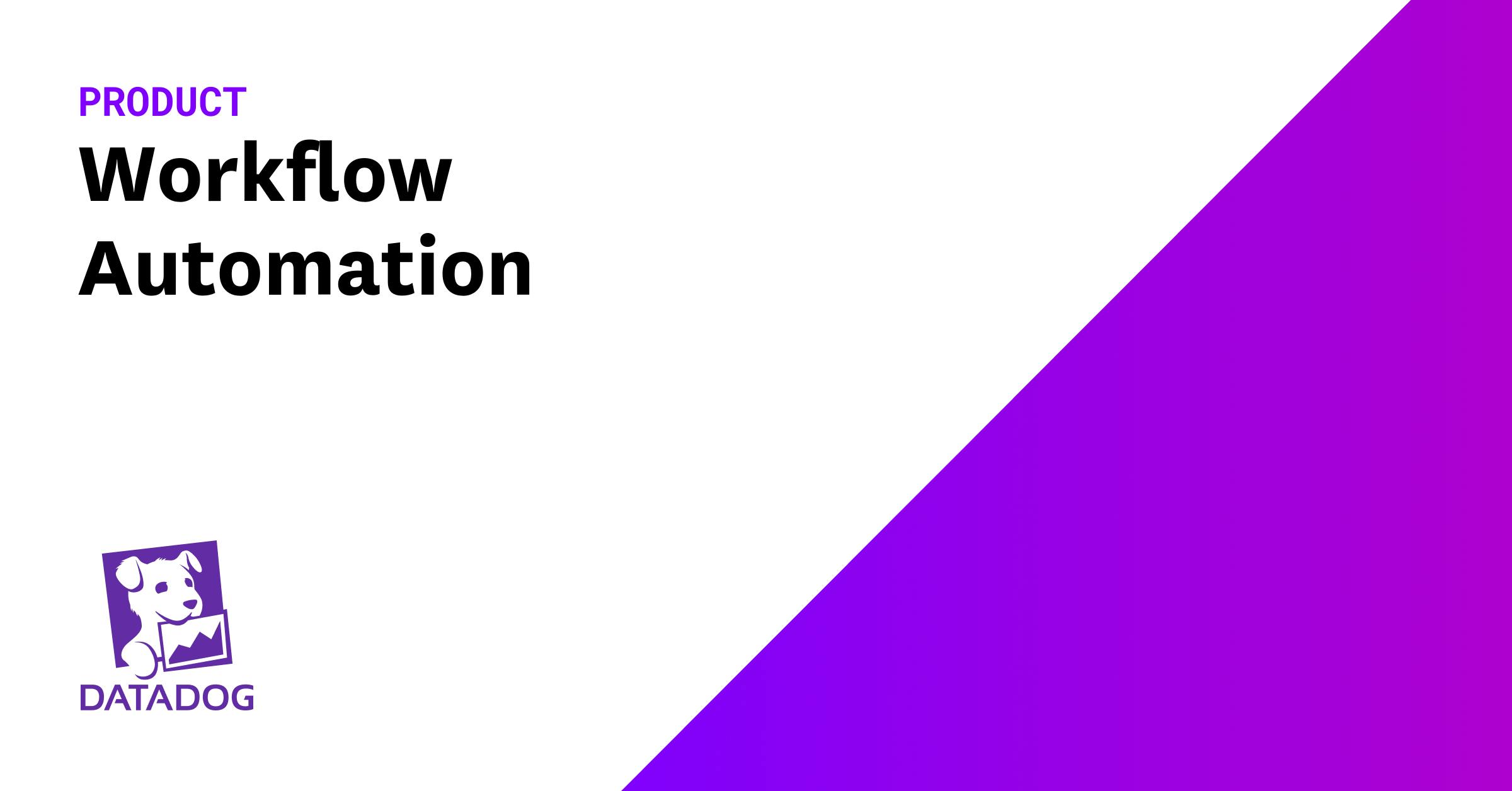 Workflow Automation | Datadog