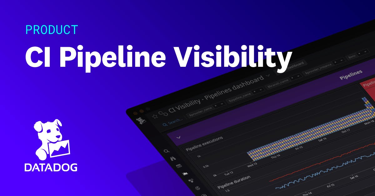 CI Pipeline Visibility | Datadog